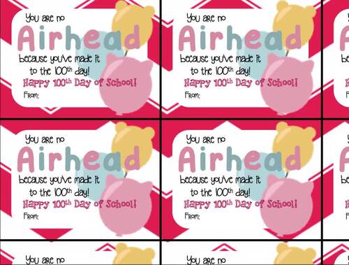 Airheads 100th Day of School Gift Tag- You are no Airhead because you ...