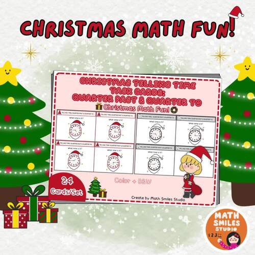 Christmas Telling Time Task Cards: Quarter Past/To | Santa Clocks Color ...