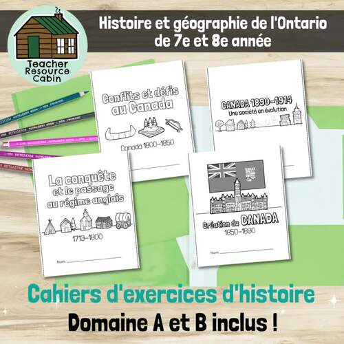 Grade 7/8 FRENCH Geography / History Workbooks (Ontario) | TPT