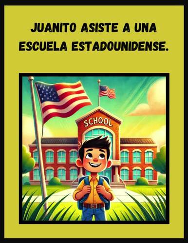 Dual Language: Juanito Va A Una Escuela Estadounidense: Examen | TPT