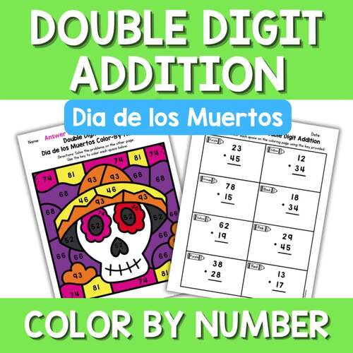 Dia de los Muertos 2 Digit Addition Color by Number Code Day of the ...
