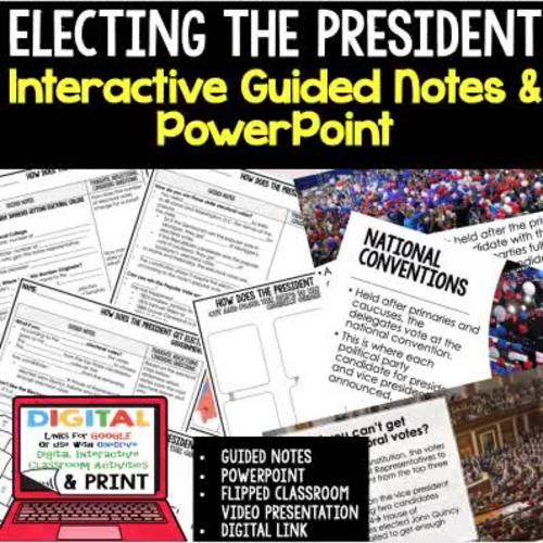 Presidential Elections Guided Notes PowerPoints Flipped Classroom