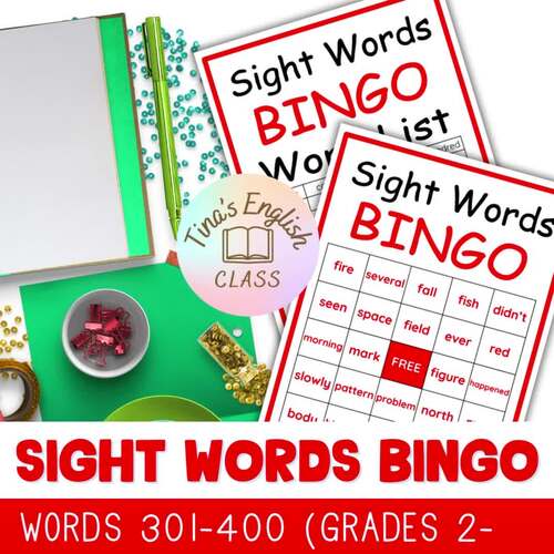 Sight Word BINGO Game - Words 301-400 for 2nd, 3rd, 4th Grade LOW PREP