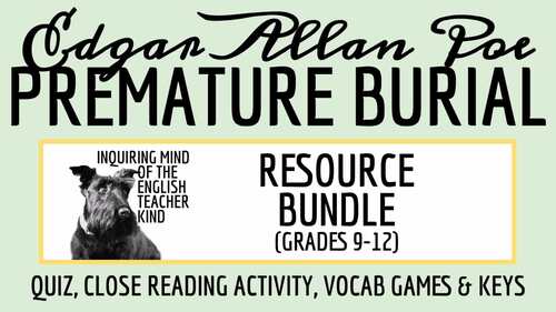 "The Premature Burial" Quiz, Close Reading Worksheet, and Vocabulary Games