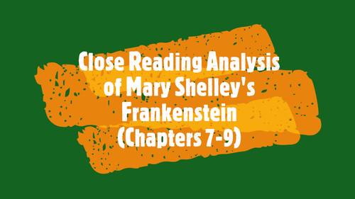 Frankenstein Chapters 7-9 Close Reading Analysis Quiz - Word Document ...