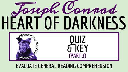 Heart of Darkness Chapter 3 Quiz & Answer Key | Reading Comprehension ...