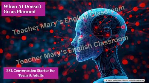 AI Gone Wrong - ESL Speaking Activity | Teens & Adults | Upper Beg ...
