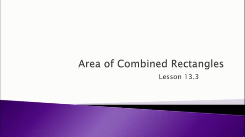 Geometry: Area of Combined Rectangles - (Video Lesson: Go Math 4.13.3)