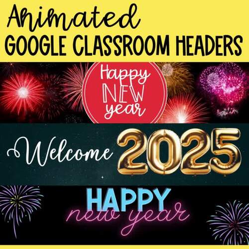 New year themed animated headers banners for Google Classroom 2025