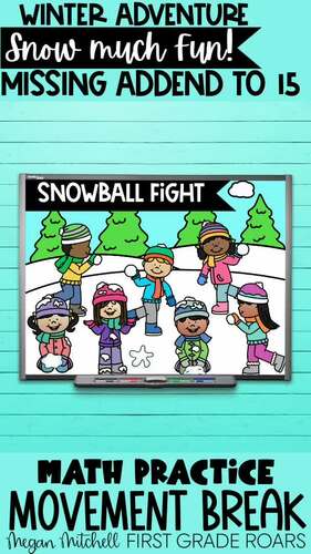 Missing Addend to 15 Math Snow Activity Winter Adventure Movement Break