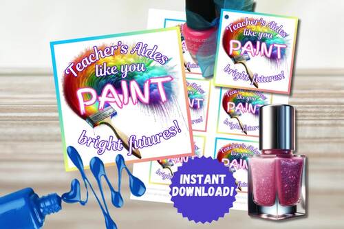 Teacher's Aides Paint Bright Futures – Printable Gift Tag | TPT