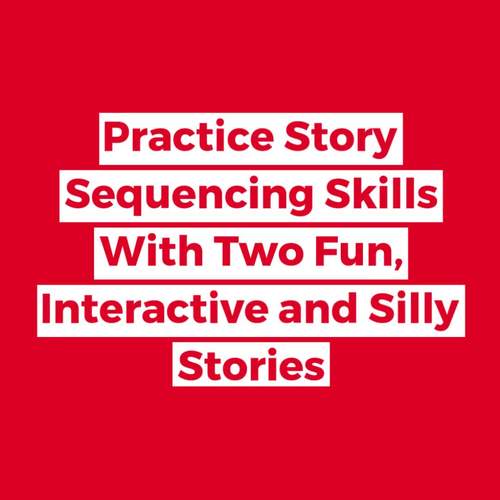 Sequencing Stories: Adapted Books For Practicing Basic Sequencing Skills Sequencing Stories: Adapted Books For Practicing Basic Sequencing Skills