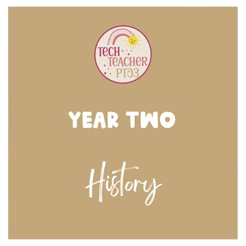 History Year 2 Australian Curriculum 9.0 HASS by Tech Teacher Pto3