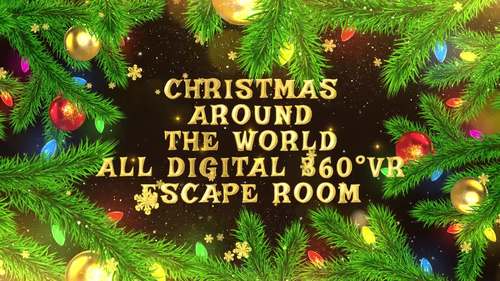 CHRISTMAS AROUND THE WORLD 360° VR CHRISTMAS DIGITAL ESCAPE ROOM, BREAKOUT,
