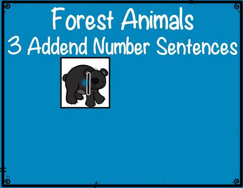 Forest Animals Build 3 Addend Addition & Subtraction Number Sentences
