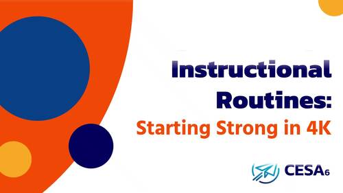 High-Leverage Instructional Routines: Starting Strong in 4K by CESA 6