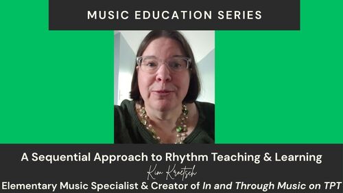 A How-To, Sequential Approach to Rhythm Teaching & Learning for ...