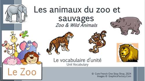 Core French Zoo and Wild Animals Unit Vocabulary by Core French One ...