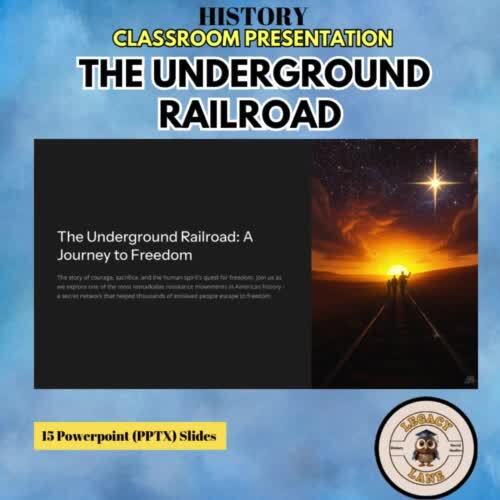 THE UNDERGROUND RAILROAD - Civil War President PPTX Presentation