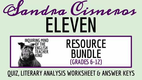 "Eleven" by Sandra Cisneros Quiz, Literary Analysis Worksheet, and ...