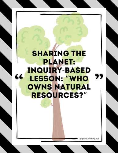 IB PYP Sharing the Planet | Natural Resources Dilemmas | Inquiry-Based ...
