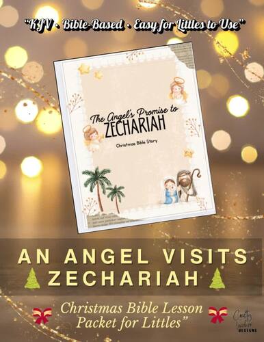 An Angel Visits Zechariah — Christmas Bible Lesson Packet for Littles (KJV)