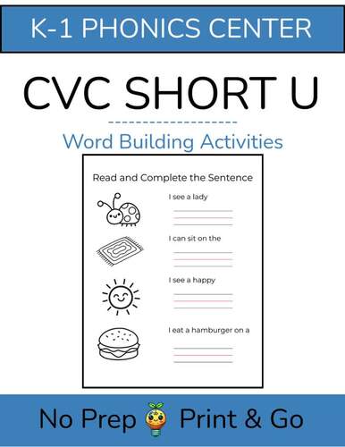 CVC Short U Word Building Centers | K-1 Phonics Activities | No Prep ...