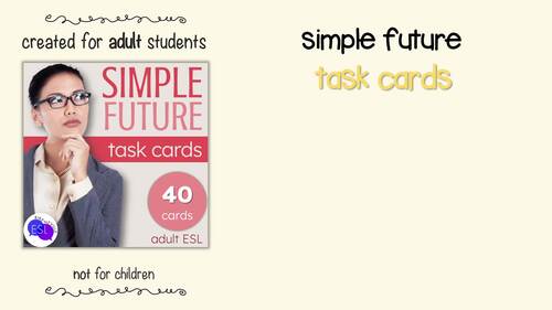 Simple Future Tense GRAMMAR TASK CARDS for Adult ESL & Review by Rike ...