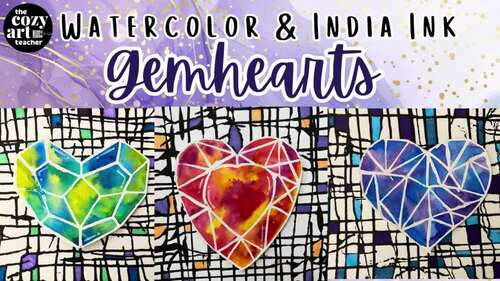 Watercolor & Ink Gem Hearts, Valentines Day Art Craft, Middle/High School
