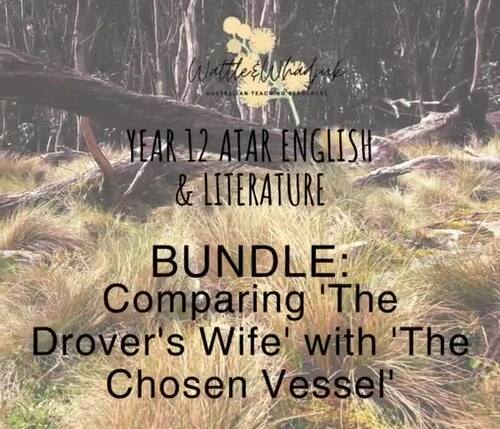 BUNDLE: Teaching and comparing 'The Drover's Wife' and 'The Chosen Vessel'