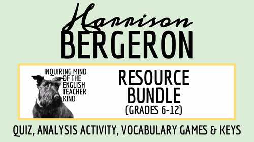 "Harrison Bergeron" Quiz, Close Reading Worksheet, and Vocabulary Games ...