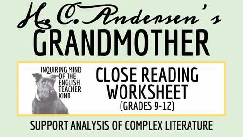 "Grandmother" by Hans Christian Andersen Close Reading Analysis Worksheet