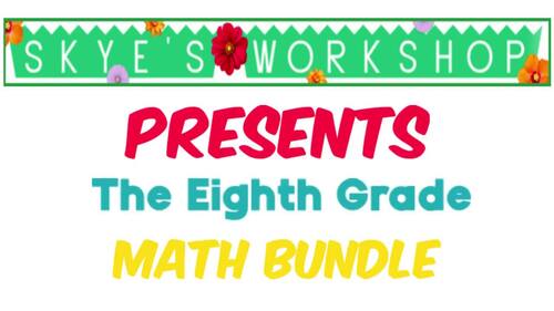 Eighth Grade Math BUNDLE Standards and Topics by Skye's Workshop