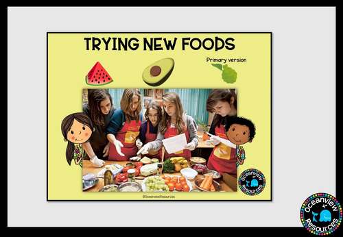 Social Story-TRYING NEW FOOD (PRIMARY VERSION) by Oceanview Resources