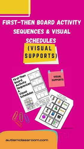 First-Then Board Activity Sequences & Visual Schedules (Visual Supports)
