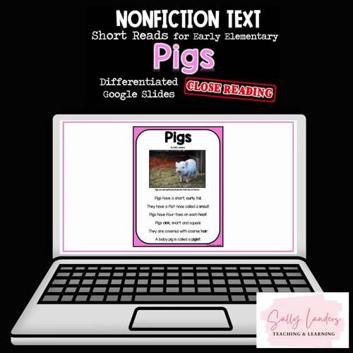 PIGS Nonfiction CLOSE READING Print & Digital Pack by Sally Landers