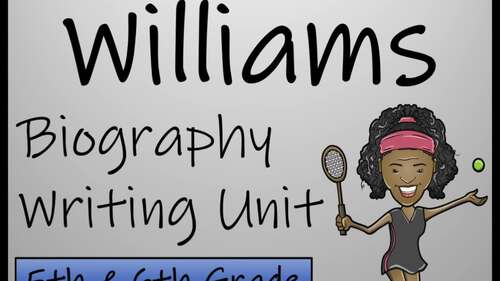 Serena Williams Biography Writing Unit | 5th Grade & 6th Grade | TPT