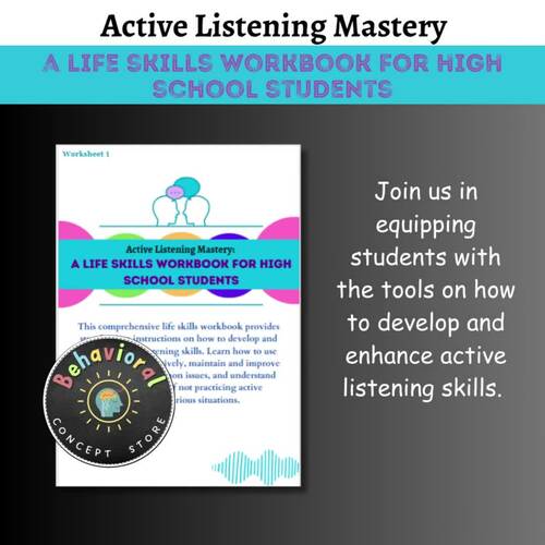 Active Listening Mastery: A Life Skills Workbook for High School Students
