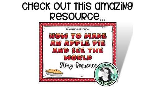 HOW TO MAKE AN APPLE PIE AND SEE THE WORLD Story Sequence Activities ...