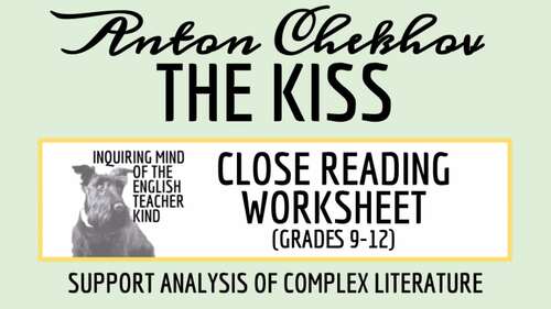 "The Kiss" by Anton Chekhov Close Reading Analysis Worksheet for High ...