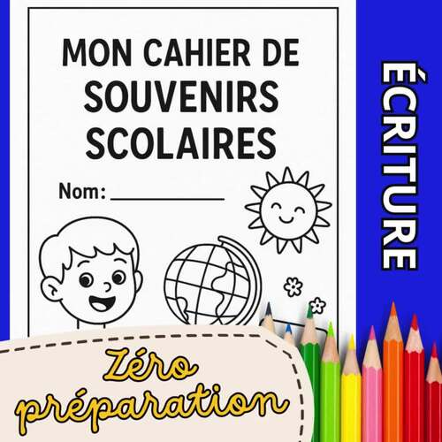 Cahier souvenir scolaire – Activités créatives de fin d’année, end of ...