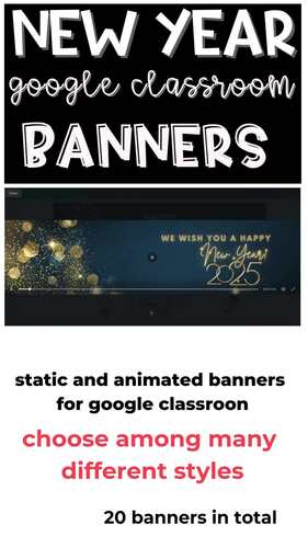 Happy New Year 2025 GOOGLE CLASSROOM BANNERS Animated and Static