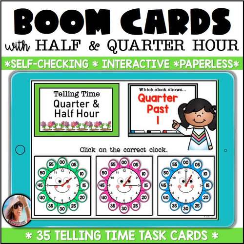Time to the Quarter & Half Hour – Boom Cards | TPT
