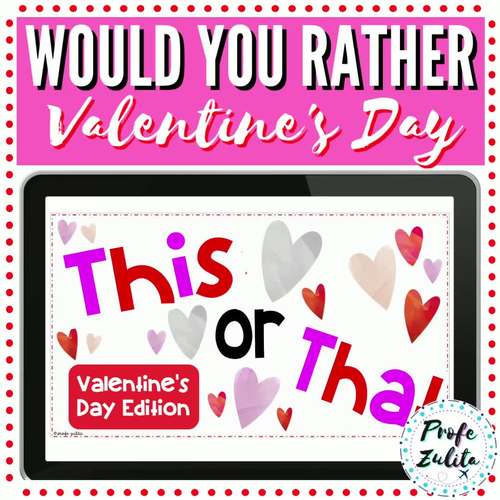 Valentine's Day Fun Activity | Would You Rather? | This or That game