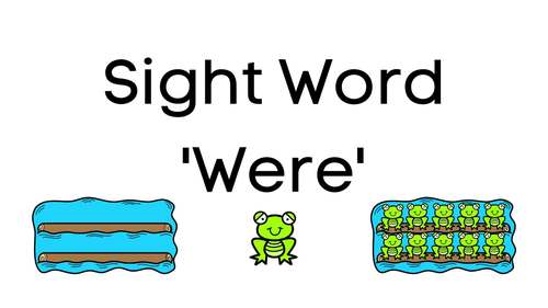Sight Word 'Were', Frogs on Logs, Video and SLIDES by K5 Hidden Peak ...