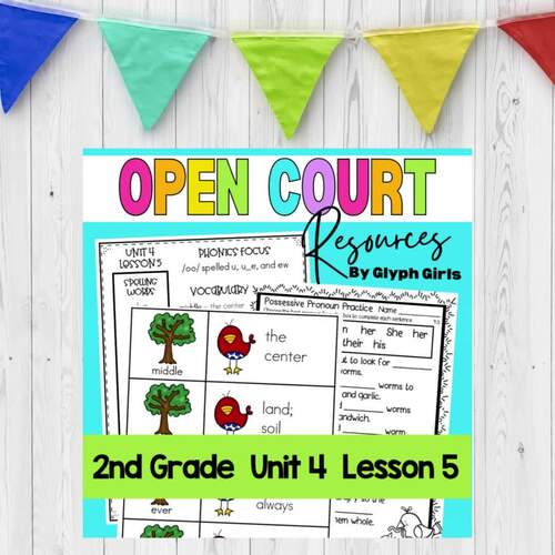 Open Court Reading 2nd Grade Unit 4, Lesson 5 Resources by Glyph Girls
