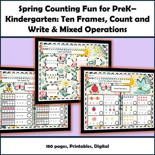 Spring Counting Fun for PreK–Kindergarten: Ten Frames, Writing & Mixed ...