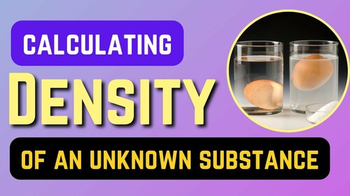 Calculating Density of an Unknown Substance | Mass, Volume by ...