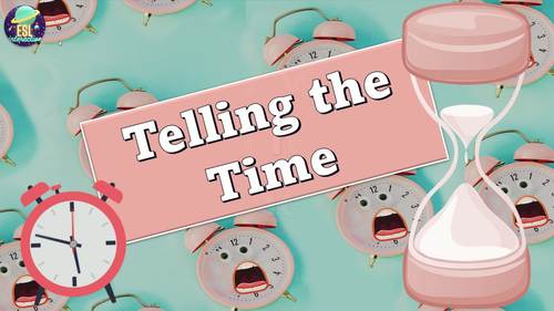 Telling the Time. ESL/ESOL PowerPoint Lesson for A1 Level Students.