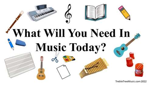 What Will You Need In Music Today? by Treble Tree Music | TPT
